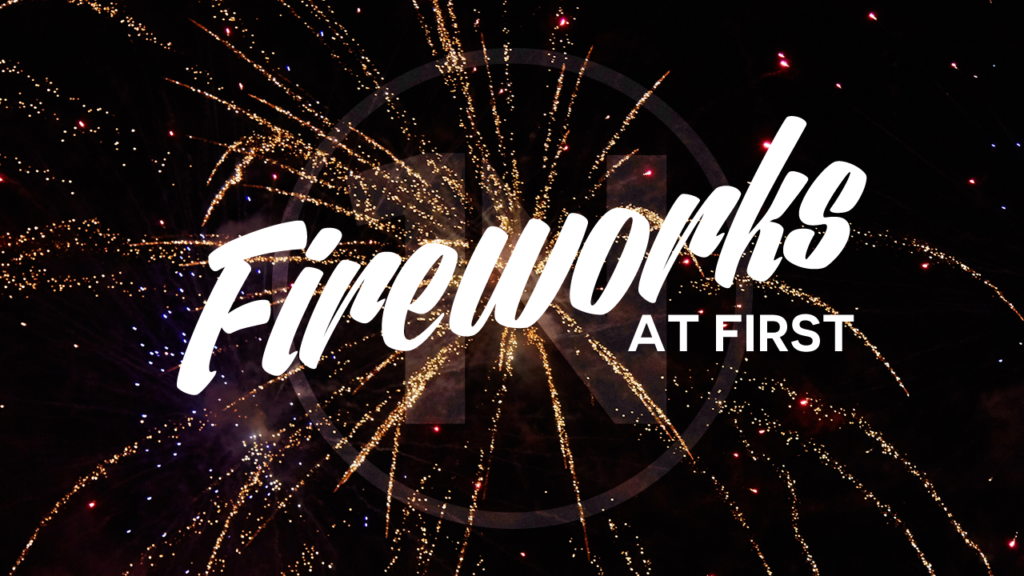 Fireworks at First - First North